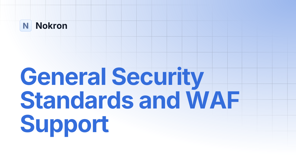 General Security Standards and WAF Support | WAF F5 | Nokron